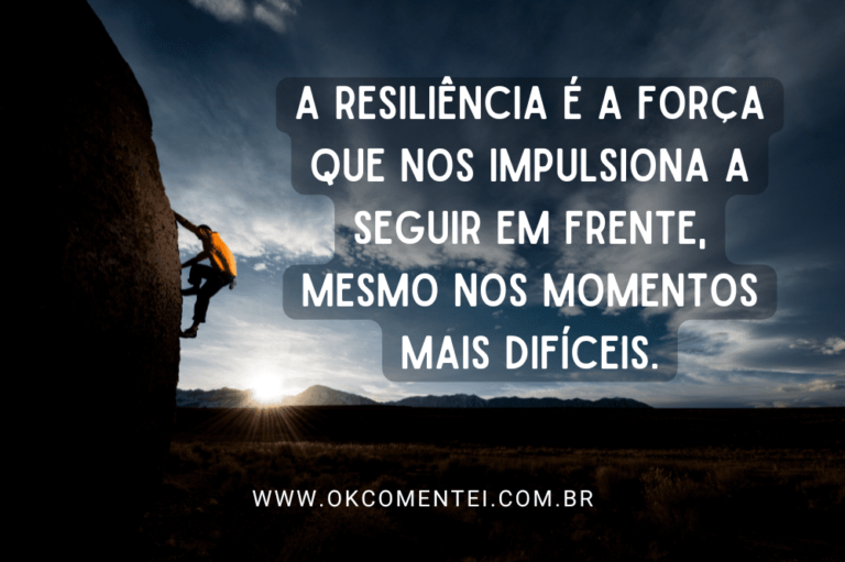 61 frases de resiliência para te dar força nos momentos difíceis