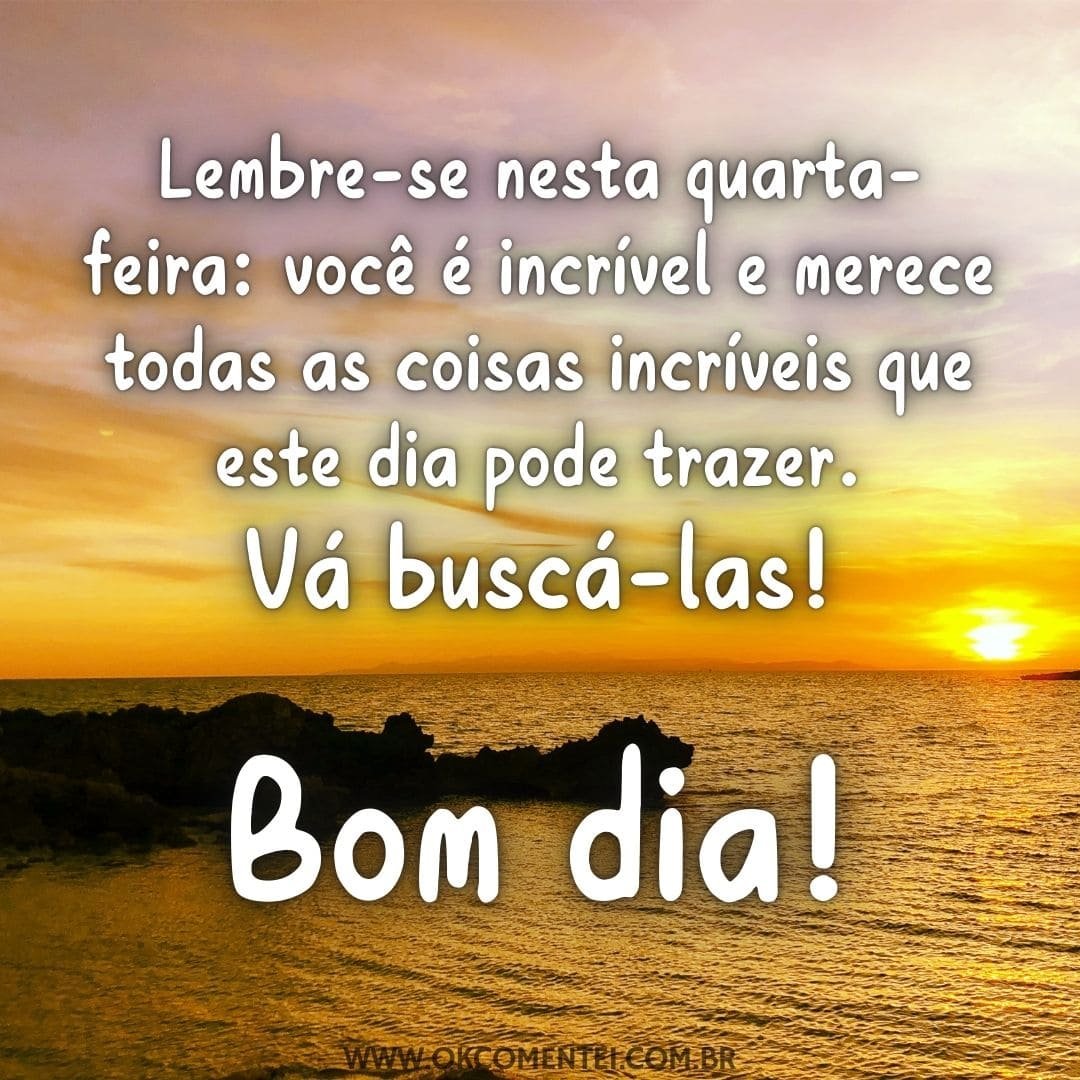 Bom dia, quarta-feira: as 42 mais belas mensagens