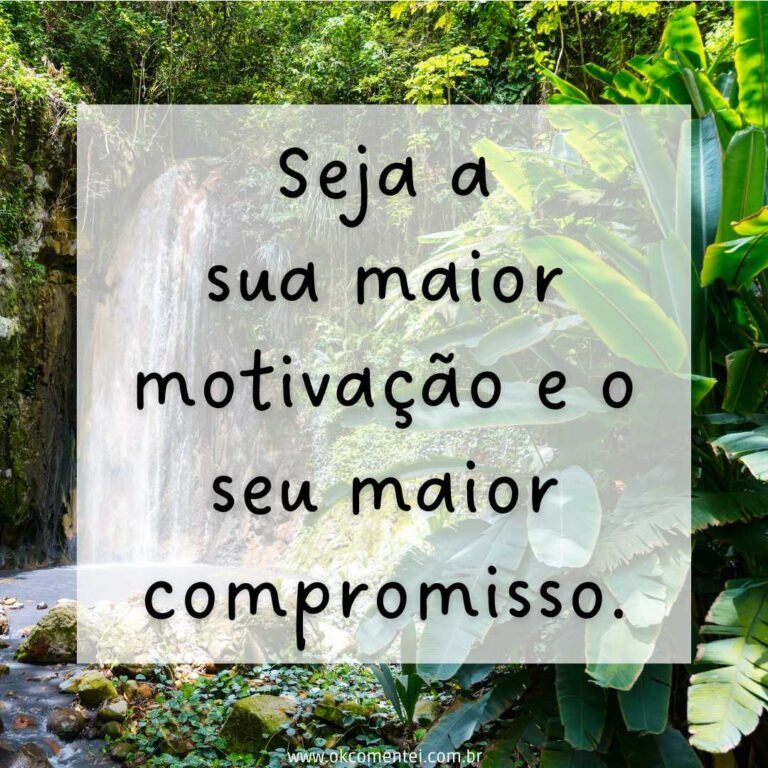 158 frases motivacionais poderosas para transformar o seu dia