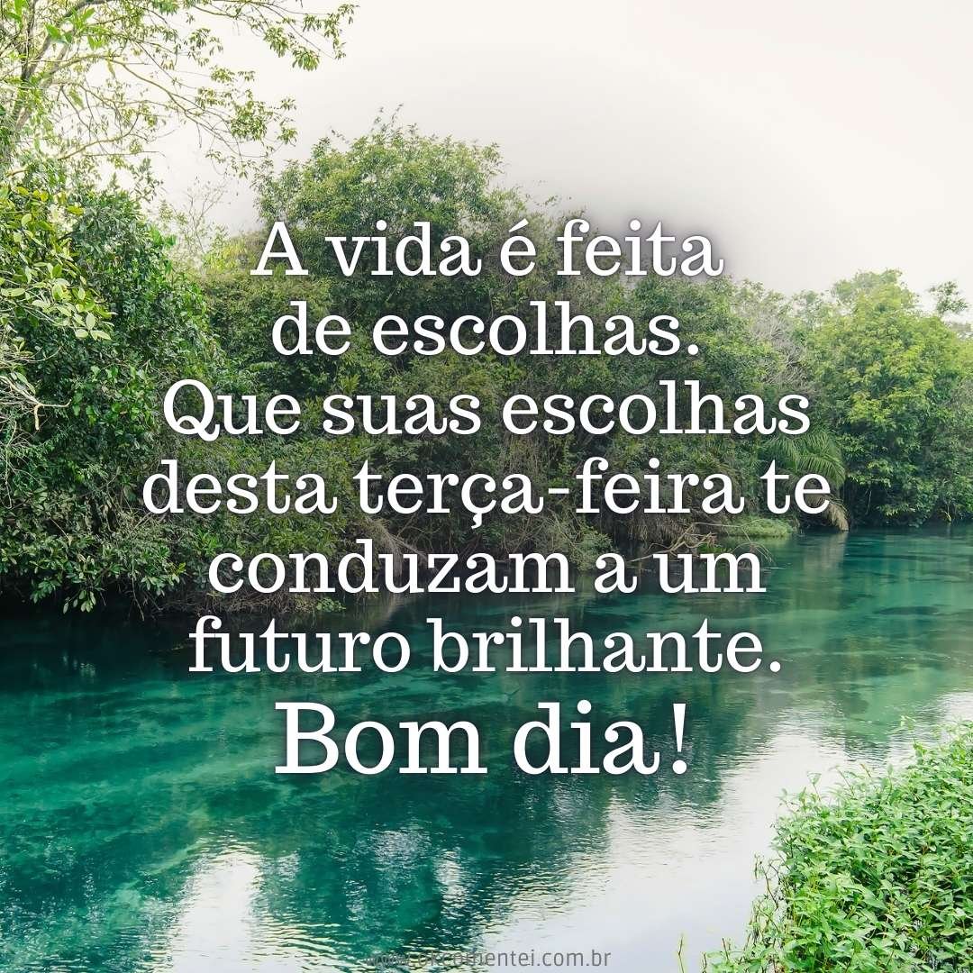 Bom dia, terça-feira: 35 mensagens inspiradoras para começar o dia