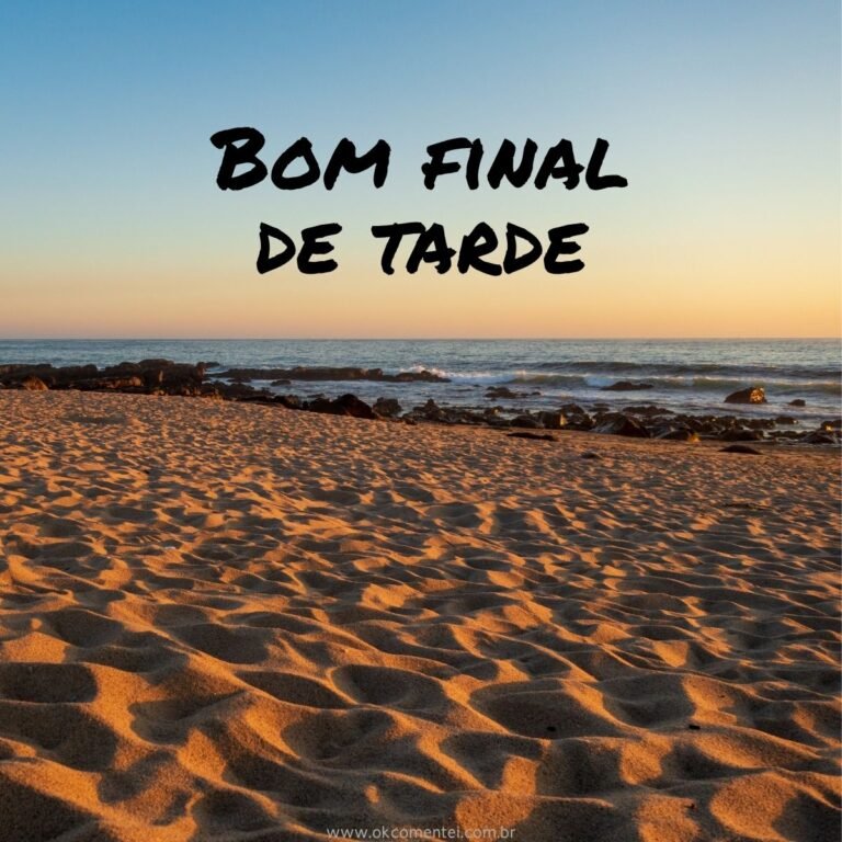 21 imagens de bom final de tarde para compartilhar no WhatsApp