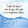 57 frases sobre água para valorizar o bem mais precioso do planeta