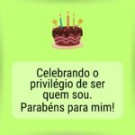 89 frases de parabéns para mim para celebrar a pessoa mais importante ...