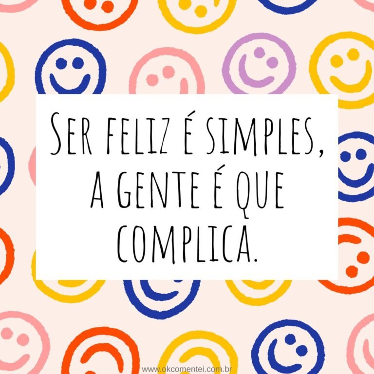 85 frases sobre felicidade para iluminar o seu dia